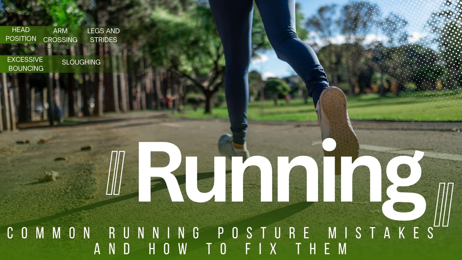 Common running posture mistakes (and how to fix them)